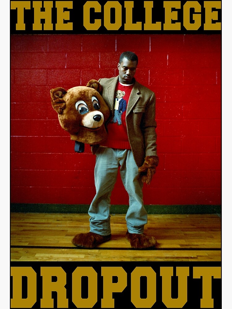 "THE COLLEGE DROPOUT " Poster for Sale by alderterell | Redbubble