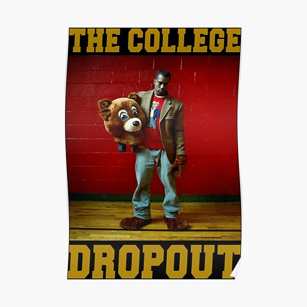 "THE COLLEGE DROPOUT " Poster for Sale by alderterell | Redbubble