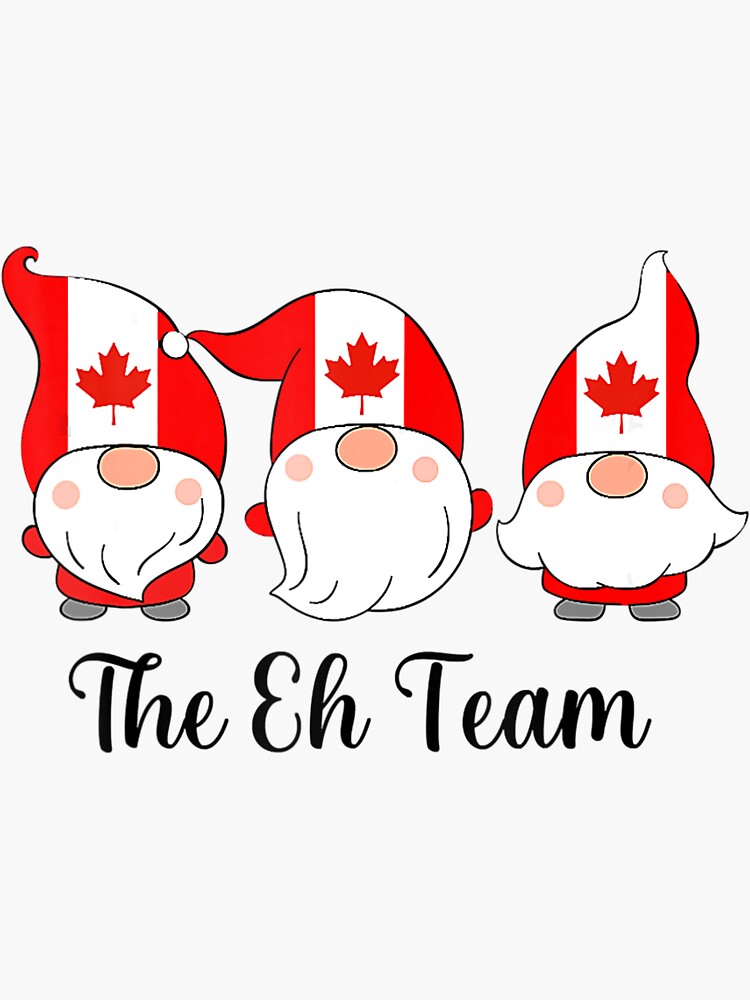 "Gnomes The Eh Team Canada Flag Canada Day Canadian" Sticker for Sale ...