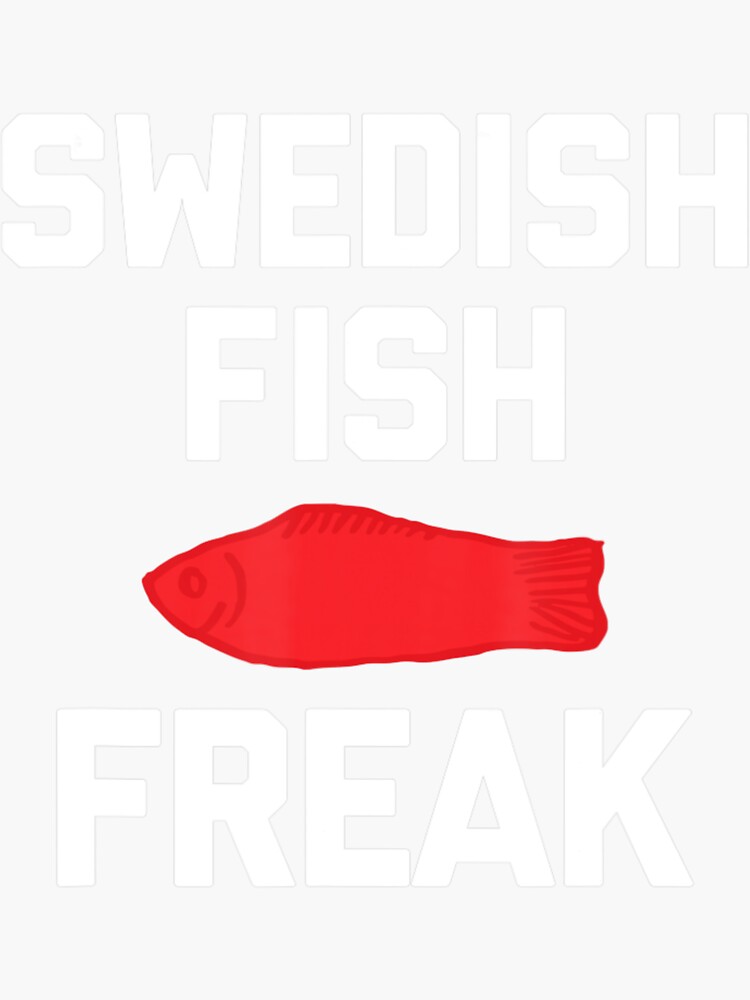 "Swedish Fish Freak Saying Sarcastic Food Candy" Sticker for Sale by ...