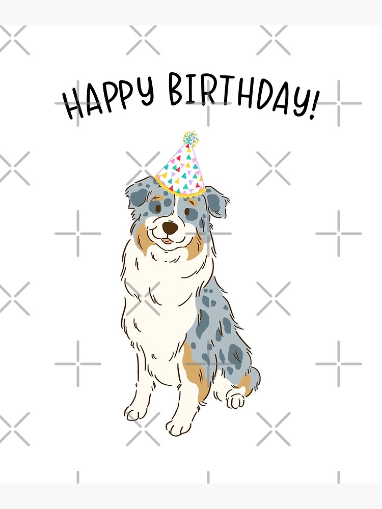 "Blue Merle Aussie Australian Shepherd Dog Happy Birthday" Art Print ...