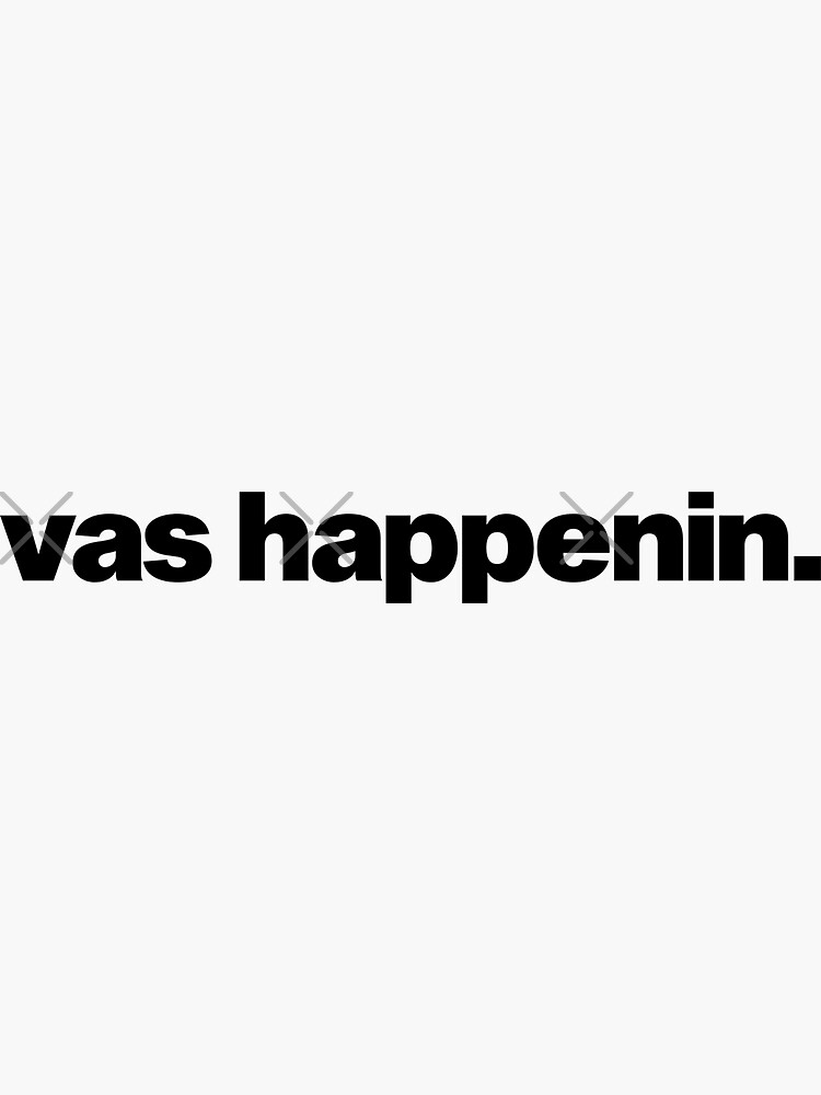 "Vas happenin" Sticker for Sale by Textlify | Redbubble