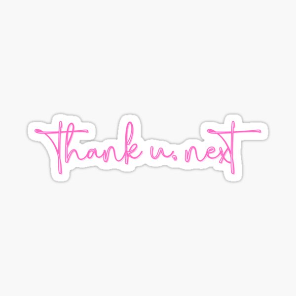 "thank u, next" Sticker for Sale by dsnyemily | Redbubble