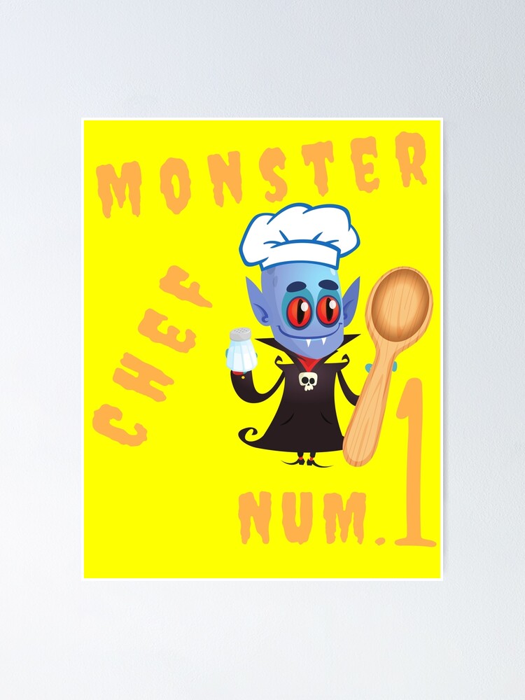 "Monster chef VI." Poster for Sale by FlyorFly | Redbubble