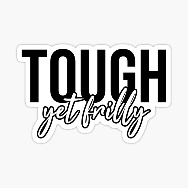 "Tough yet frilly - fun design for girls" Sticker for Sale by Design ...
