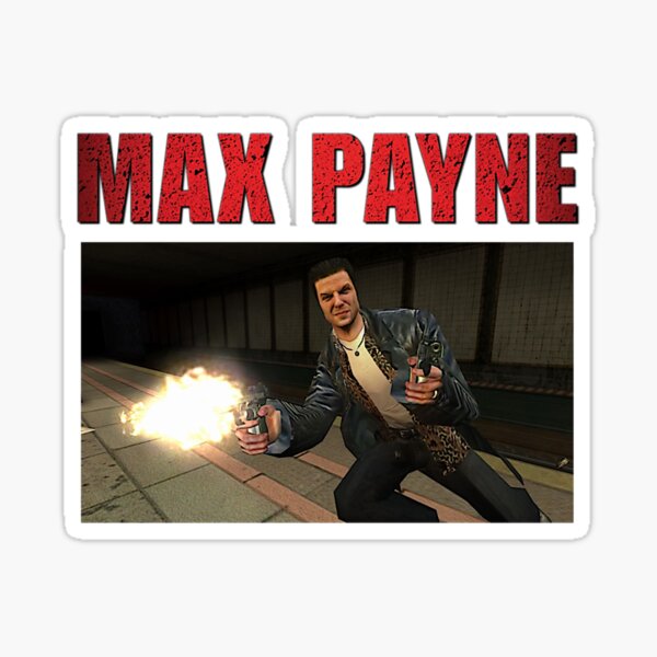 "MAX PAYNE" Sticker for Sale by Brownpants | Redbubble