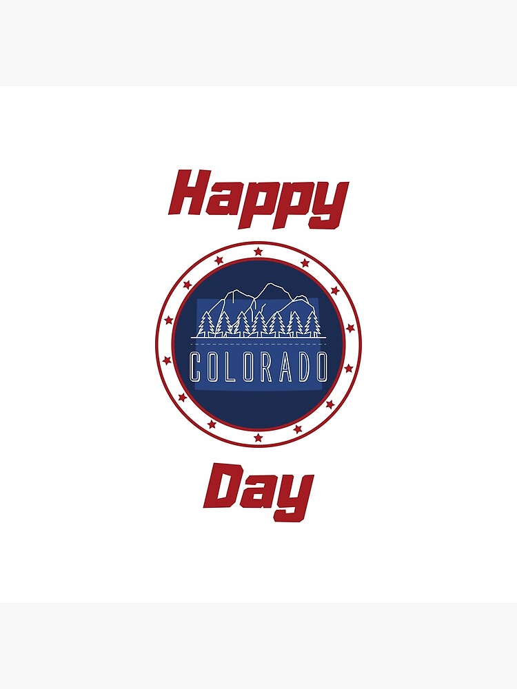 "Colorado Day - Happy Colorado Day" Poster for Sale by Alpha-Creative ...