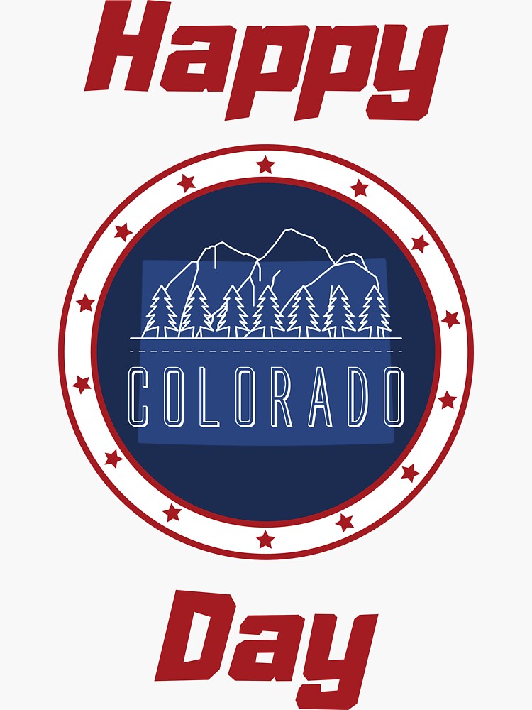 "Colorado Day - Happy Colorado Day" Sticker for Sale by Alpha-Creative ...