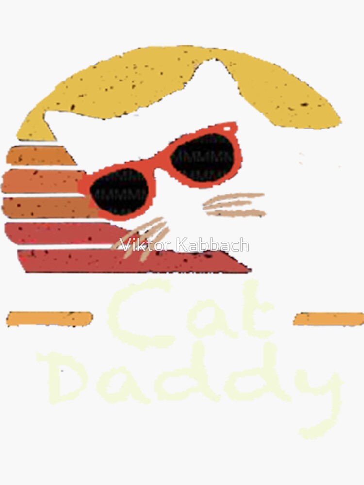 "Funny Cat Dad Quotes - Cat Daddy" Sticker for Sale by Said1998 | Redbubble