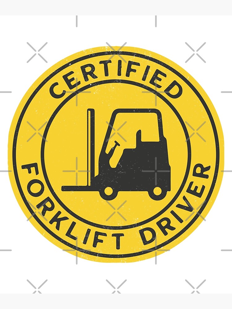 "Certified Forklift Driver" Poster for Sale by JaiStore | Redbubble