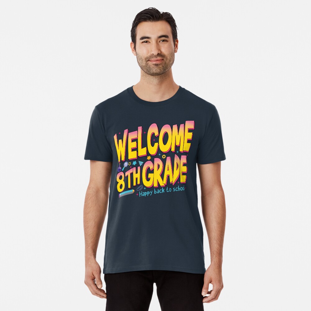 "Welcome Eighth 8th Grade Back To School Teachers and Kids Gift ...