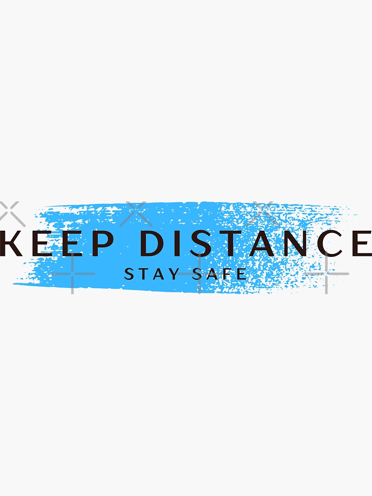 "Keep Distance Stay Safe" Sticker for Sale by wahadapparels | Redbubble