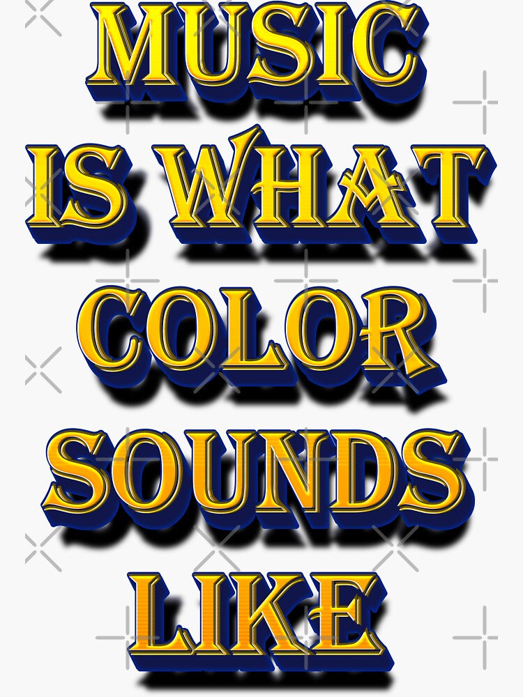 "Musis is What Color Sounds Like" Sticker for Sale by yphien | Redbubble