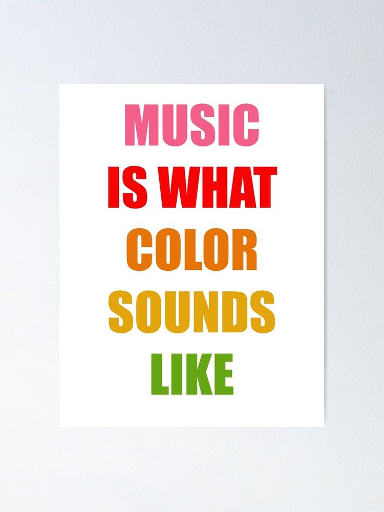 "Musis is What Color Sounds Like 02" Poster for Sale by yphien | Redbubble