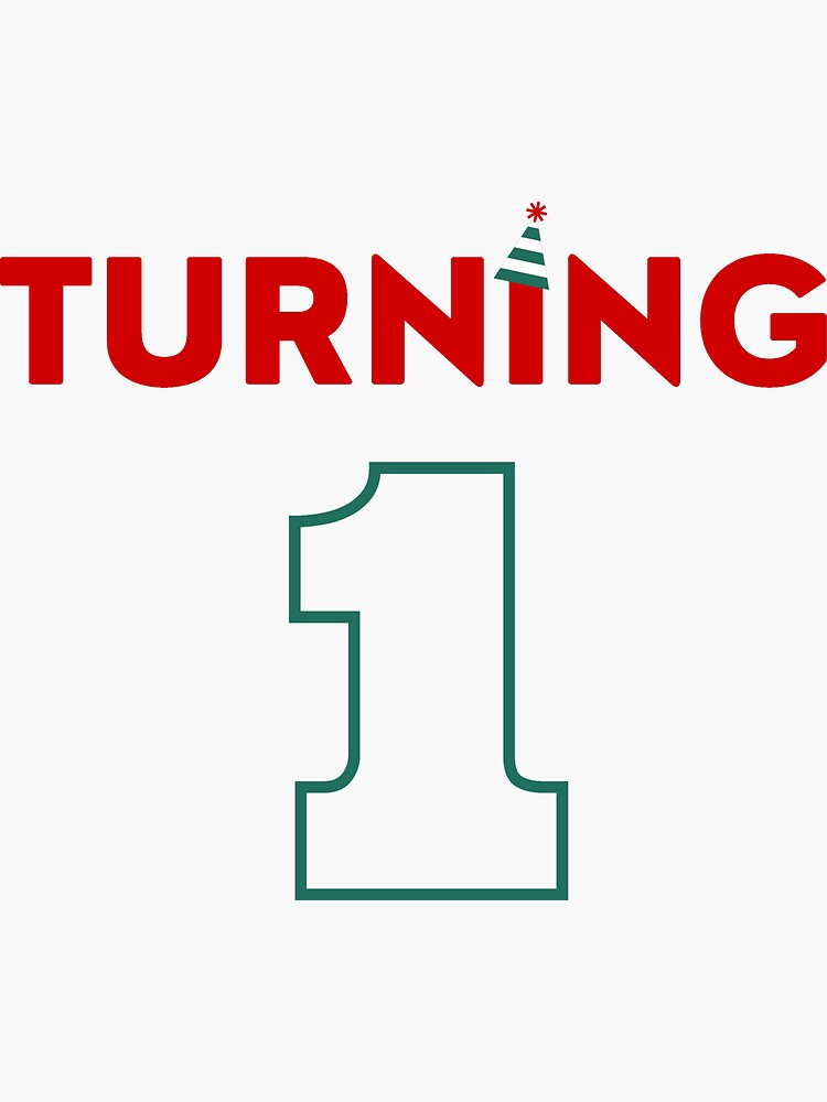 "Turning 1 Year Old" Sticker for Sale by Alpha-Palace | Redbubble