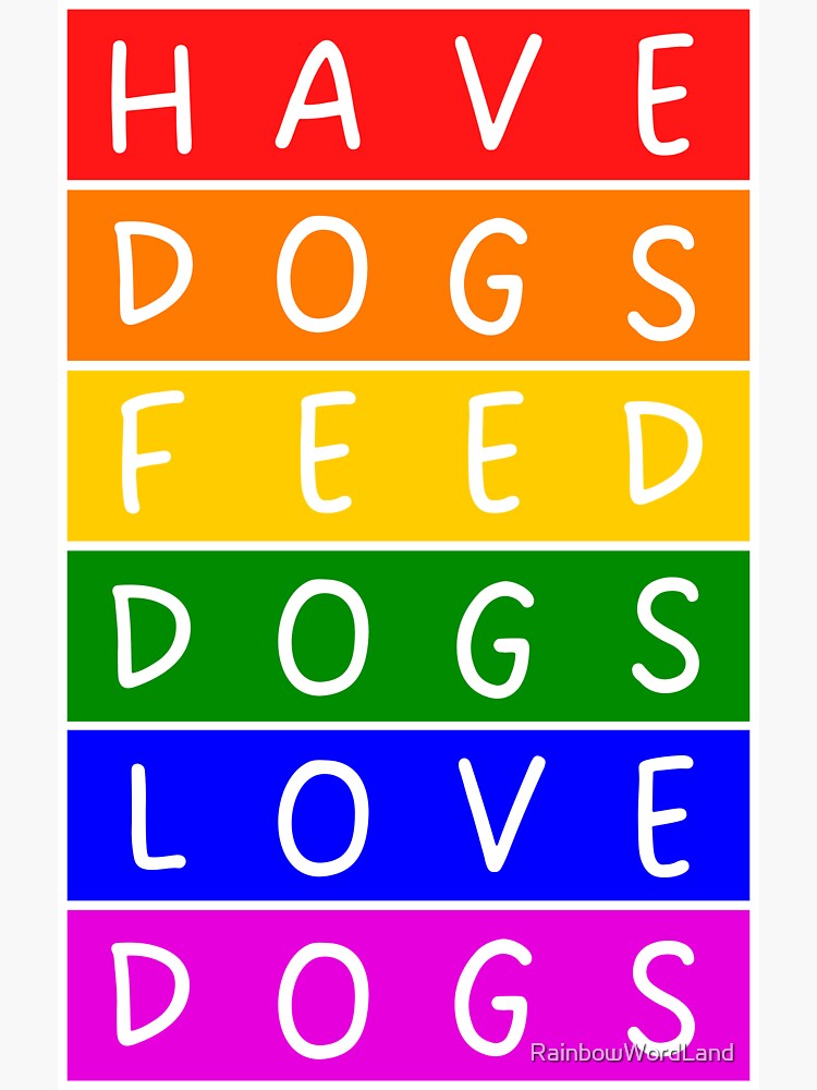 Pegatina «Tener perros, alimentar perros, amar perros - Arco iris de ...