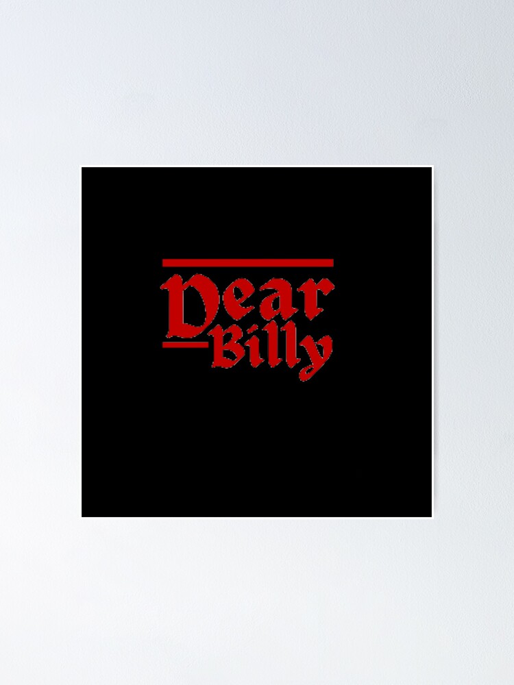 "Dear Billy,Stranger things" Poster for Sale by Crazariashop | Redbubble