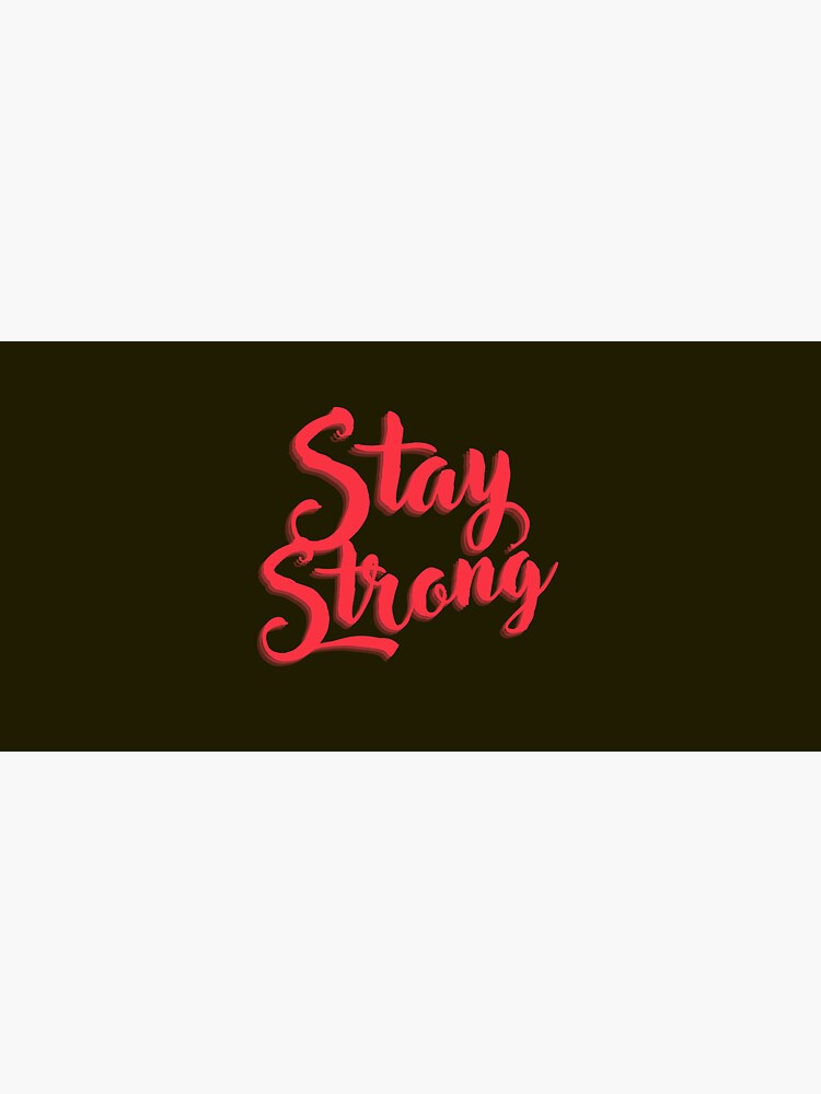"Stay Strong" Sticker for Sale by NataliaIv | Redbubble