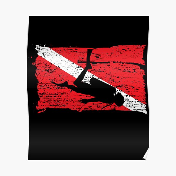 "Diving Flag For Scuba Divers Who Love Dive In The Ocean" Poster for ...