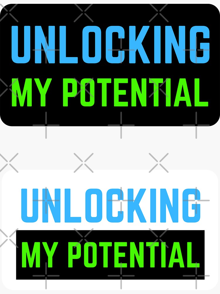 "Unlocking My Potential | Motivational Slogan" Sticker for Sale by ...