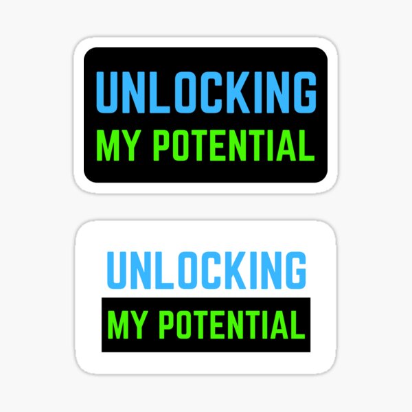 "Unlocking My Potential | Motivational Slogan" Sticker for Sale by ...