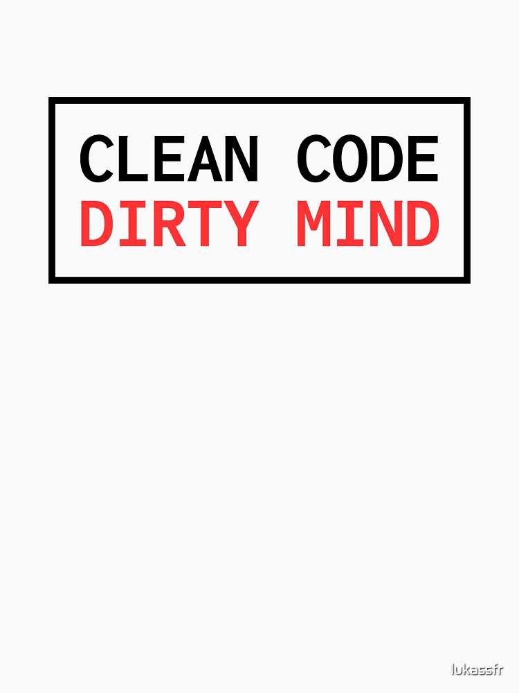 "Clean Code Dirty Mind" Essential T-Shirt for Sale by lukassfr | Redbubble