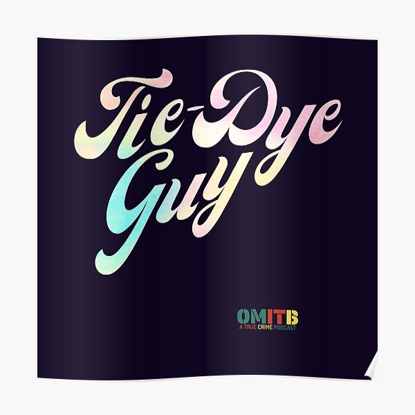 "Only Murders In The Building The Tie Dye Guy OMITB" Poster for Sale by ...