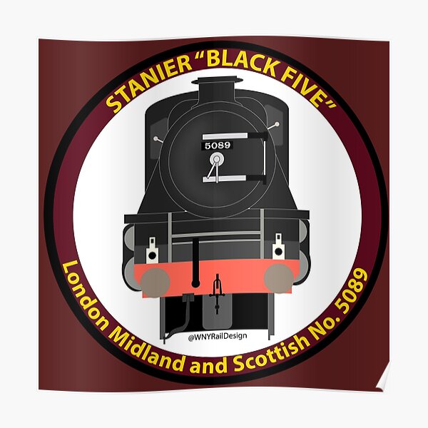 "LMS Stanier "Black Five" No. 5089 Circle Design" Poster for Sale by ...