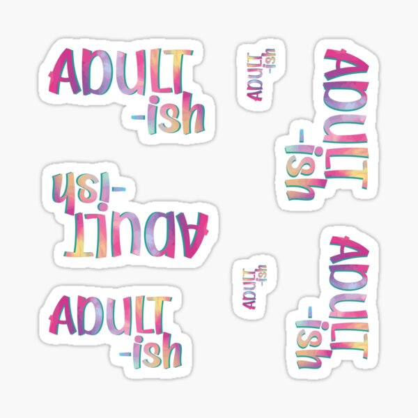 "Adult-ish adulting adultish funny sarcastic adulthood joke holographic ...