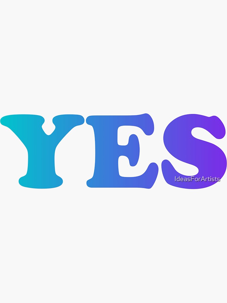 "YES purple blue positive one word text" Sticker for Sale by ...