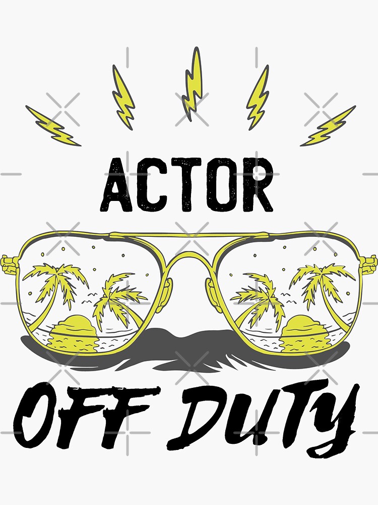 "Actor Off Duty " Sticker for Sale by sunilbelidon | Redbubble