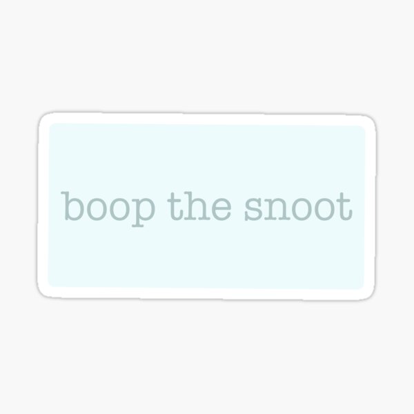 "Boop the Snoot Sticker" Sticker for Sale by MapleAtelier | Redbubble