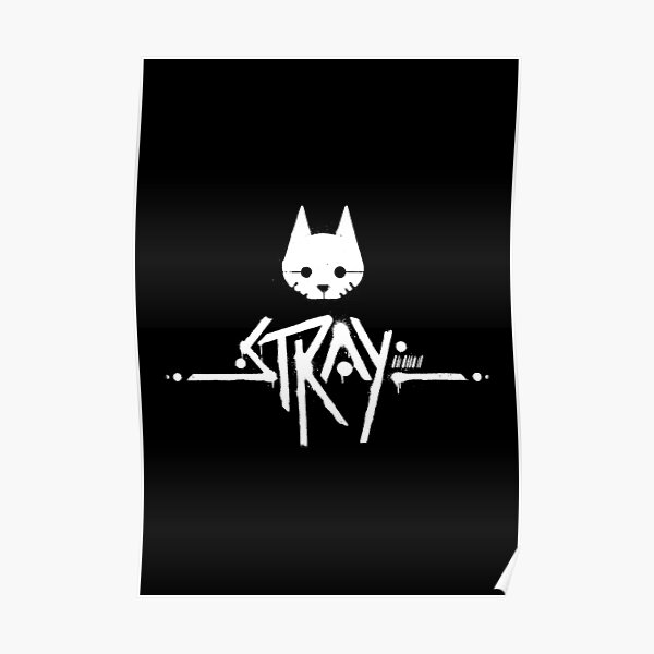 "Stray™ - Cat Logo [White]" Poster for Sale by SWISH-Design | Redbubble