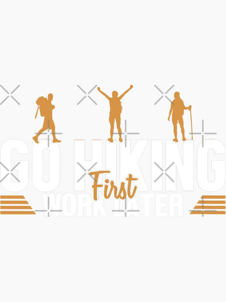 "Womens Hiking First Work Later Outdoor Wander Backpacking Hiking ...