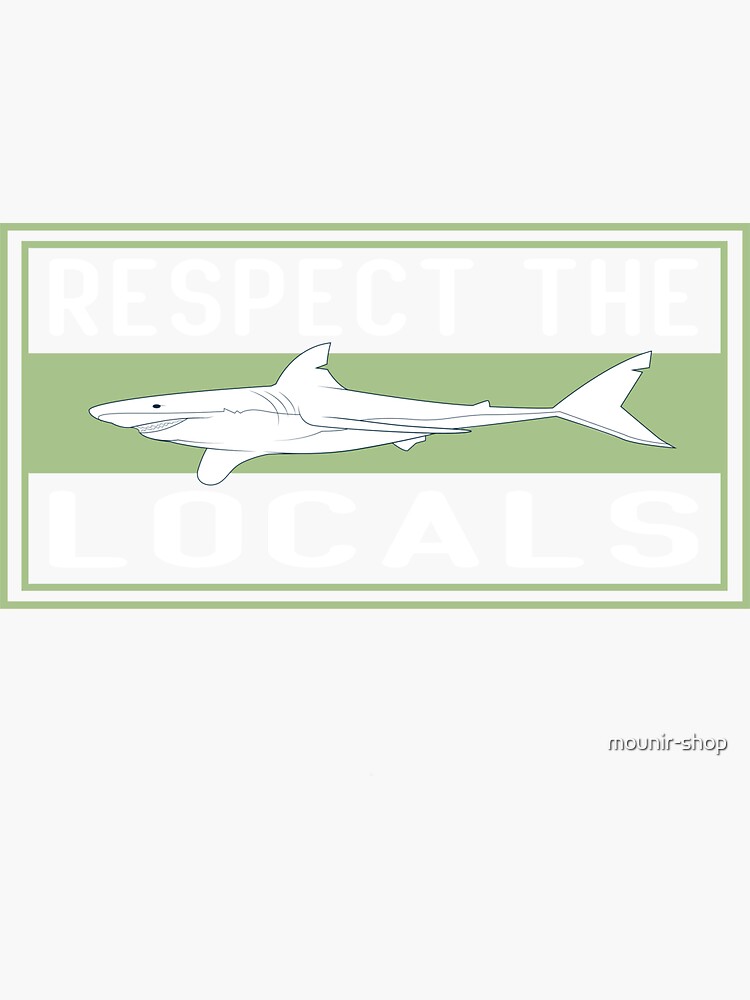 "Respect The Locals" Sticker for Sale by mounir-shop | Redbubble