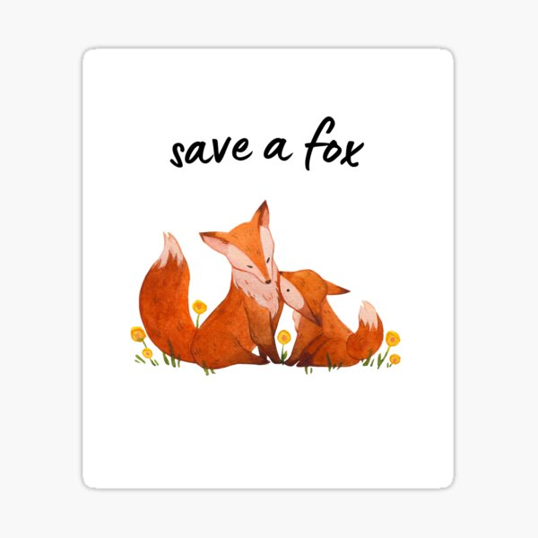 "Save a fox,A gift for fox lovers" Sticker for Sale by 5OUSSAMA5 ...