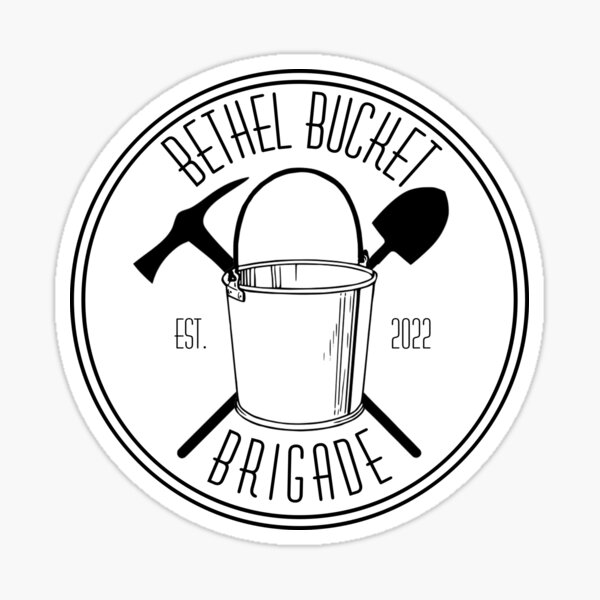 "Bethel Bucket Brigade" Sticker for Sale by AscendingDesign | Redbubble