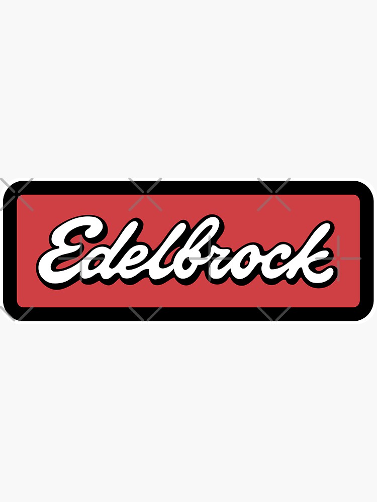 "Edelbrock" Sticker for Sale by ItsMeRuva | Redbubble