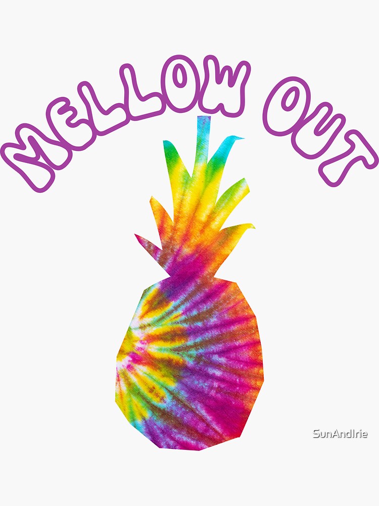 "Mellow Out Pineapple" Sticker for Sale by SunAndIrie | Redbubble