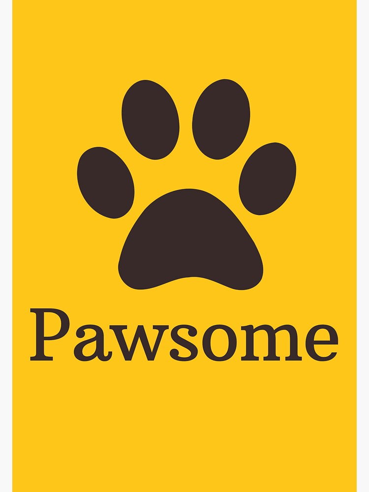 "Pawsome" Sticker for Sale by MiCarelle | Redbubble
