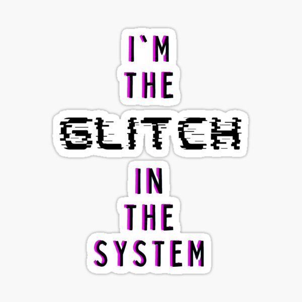 "Glitch" Sticker for Sale by travelwithchels | Redbubble