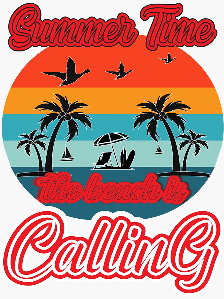 "Summer time The Beach is Calling" Sticker for Sale by SundayFactions ...