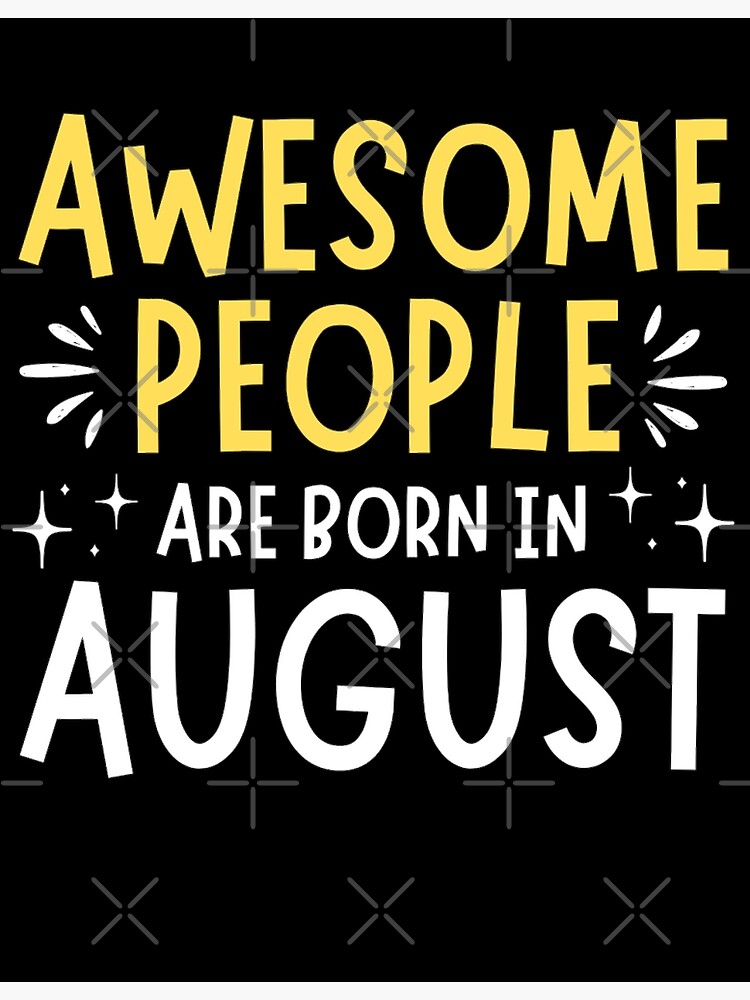 "Awesome People Born In August | August Birthday Quotes" Greeting Card ...