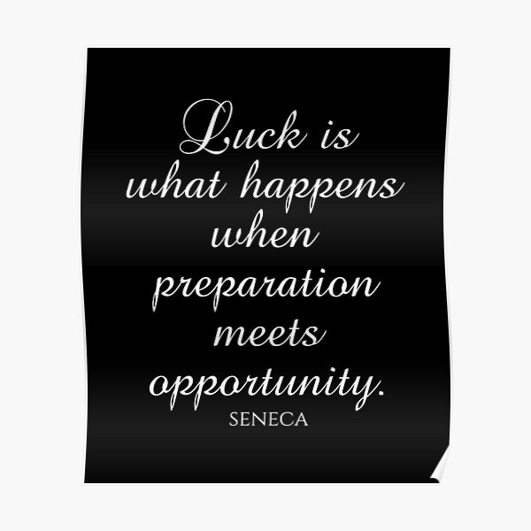 "Seneca Quotes - Luck Is What Happens When Preparation Meets ...