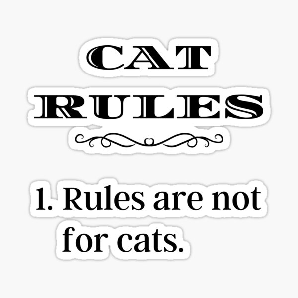 Pegatina «Amante de los gatos | Gato mandón | Reglas del gato ...