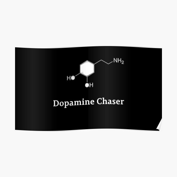 "Dopamine Chaser" Poster for Sale by Redpurp | Redbubble