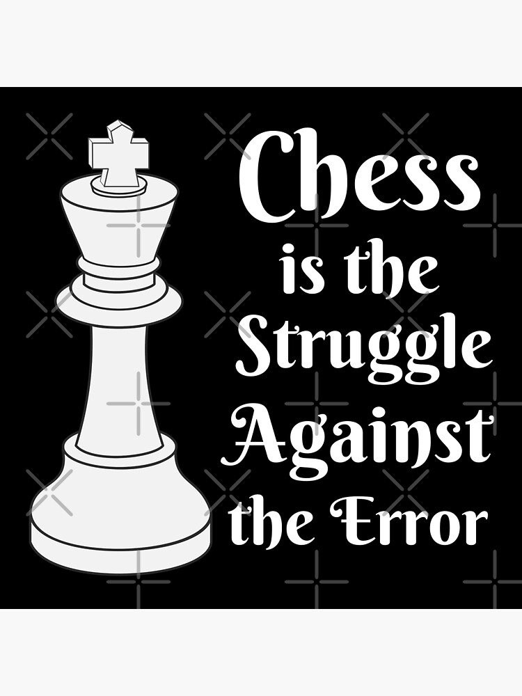 " Chess Is the Struggle Against the Error - Knight Chess Strategy ...