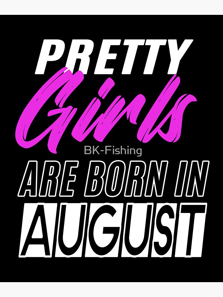 "Pretty Girls Are Born In August Funny Birthday Quote" Sticker for Sale ...