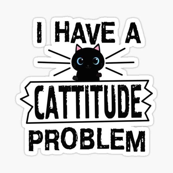 "Cattitude Series 5" Sticker for Sale by riseperfect | Redbubble