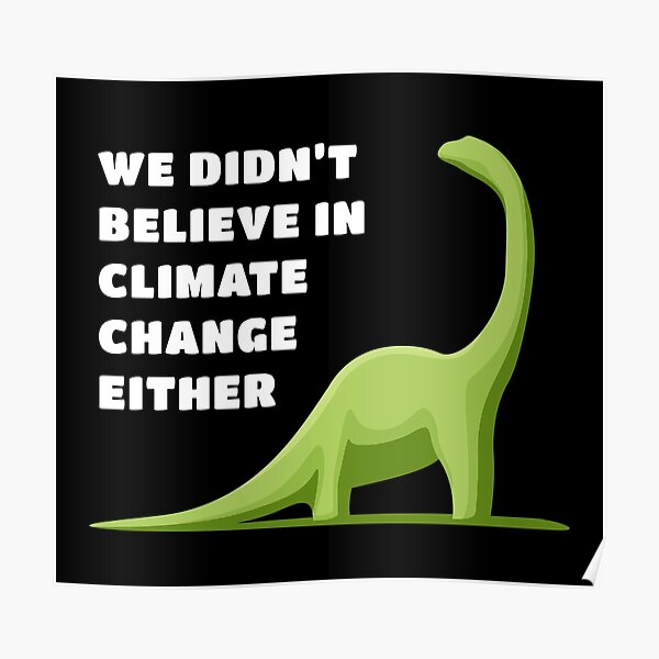 "We Didn't Believe In Climate Change Either | Funny Brontosaurus ...